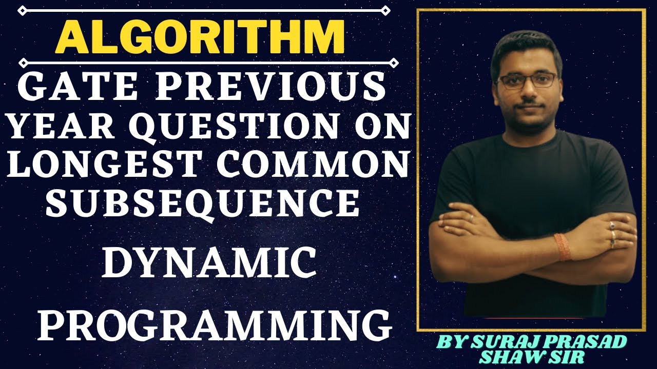 52 Gate Previous Year Questions on Longest Common Subsequence | Dynamic ...