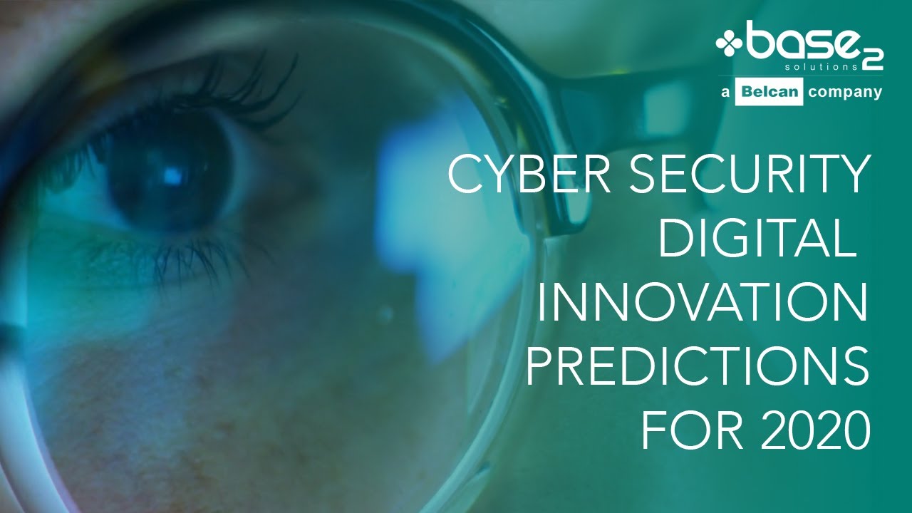 Cybersecurity Digital Innovation Predictions for 2020 | From the ...