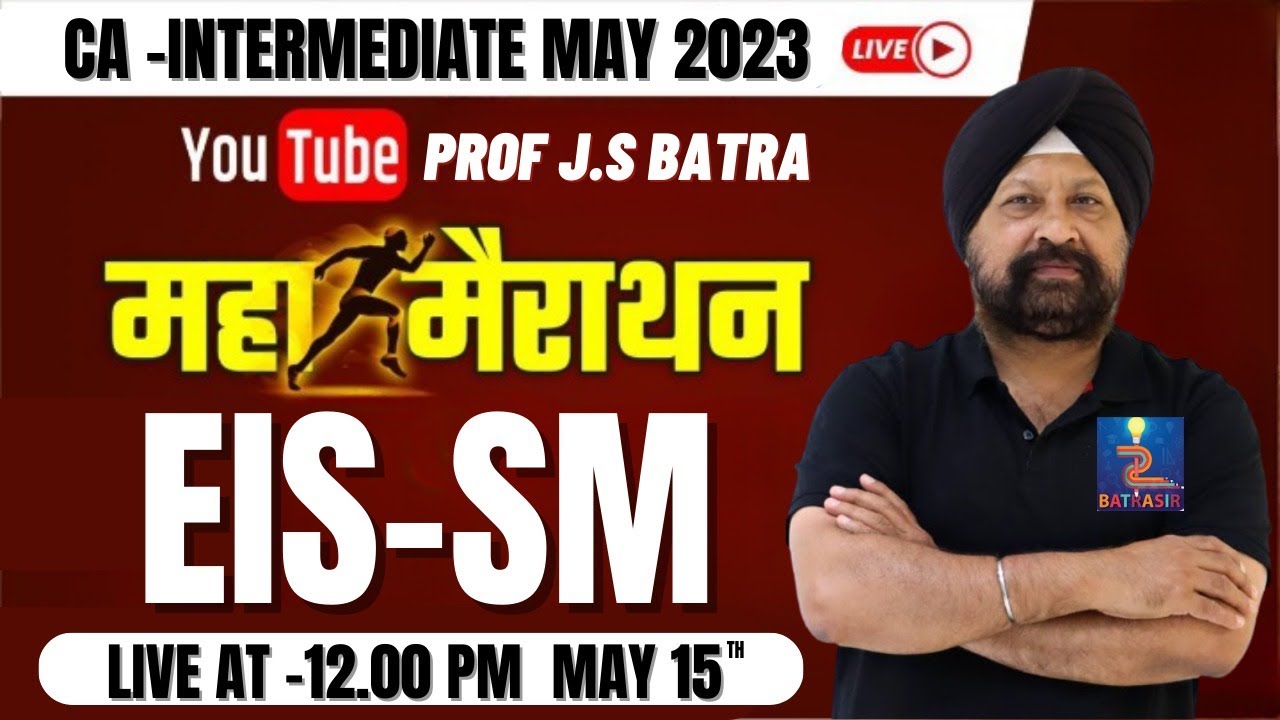 CA - INTERMEDIATE MAY 23 MARATHON EIS-SM BY BATRA SIR DAY 2 - YouTube