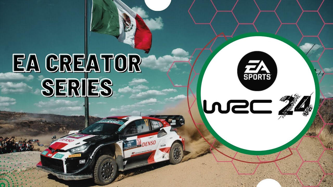 EA Creator Series Season 5 - Rally Mexico | EA Sports WRC 24 - YouTube
