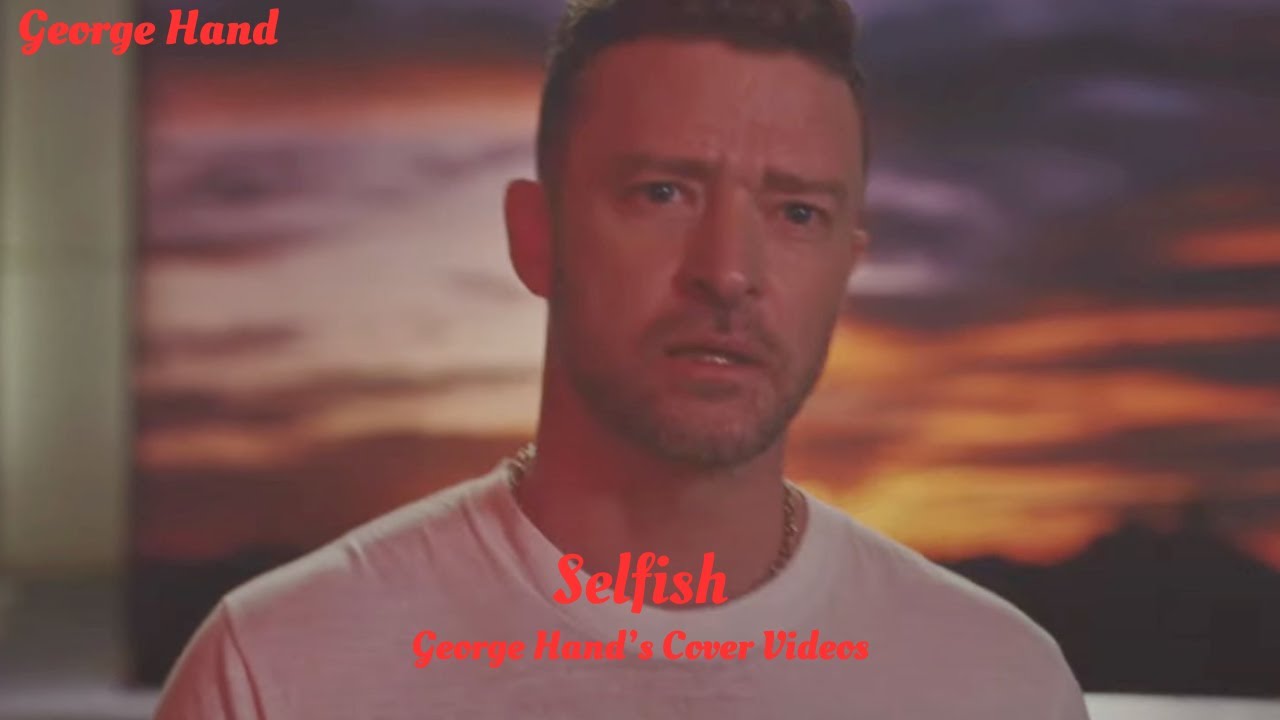 Selfish - Justin Timberlake (Cover) - YouTube