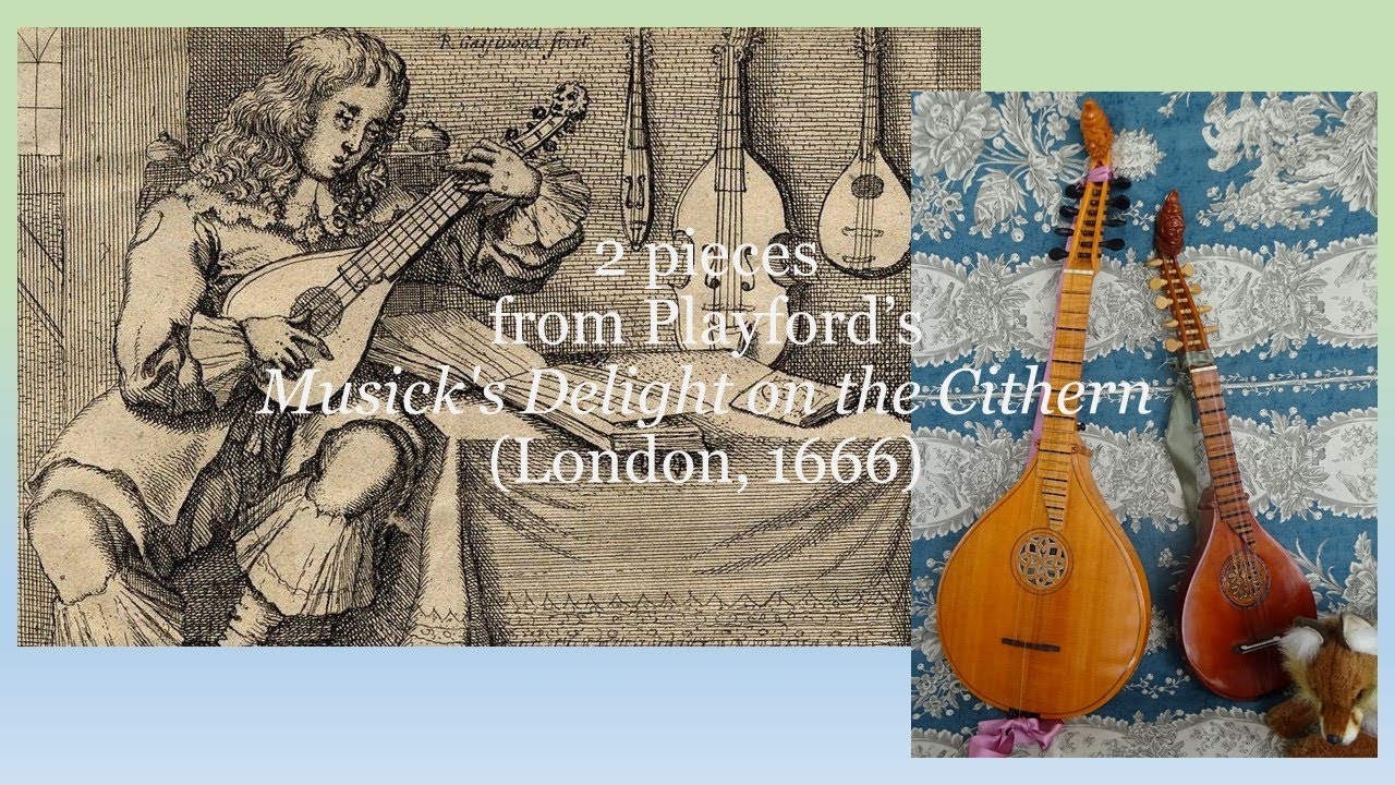 Two pieces from Playford's Musick's Delight on the Cithern (London ...