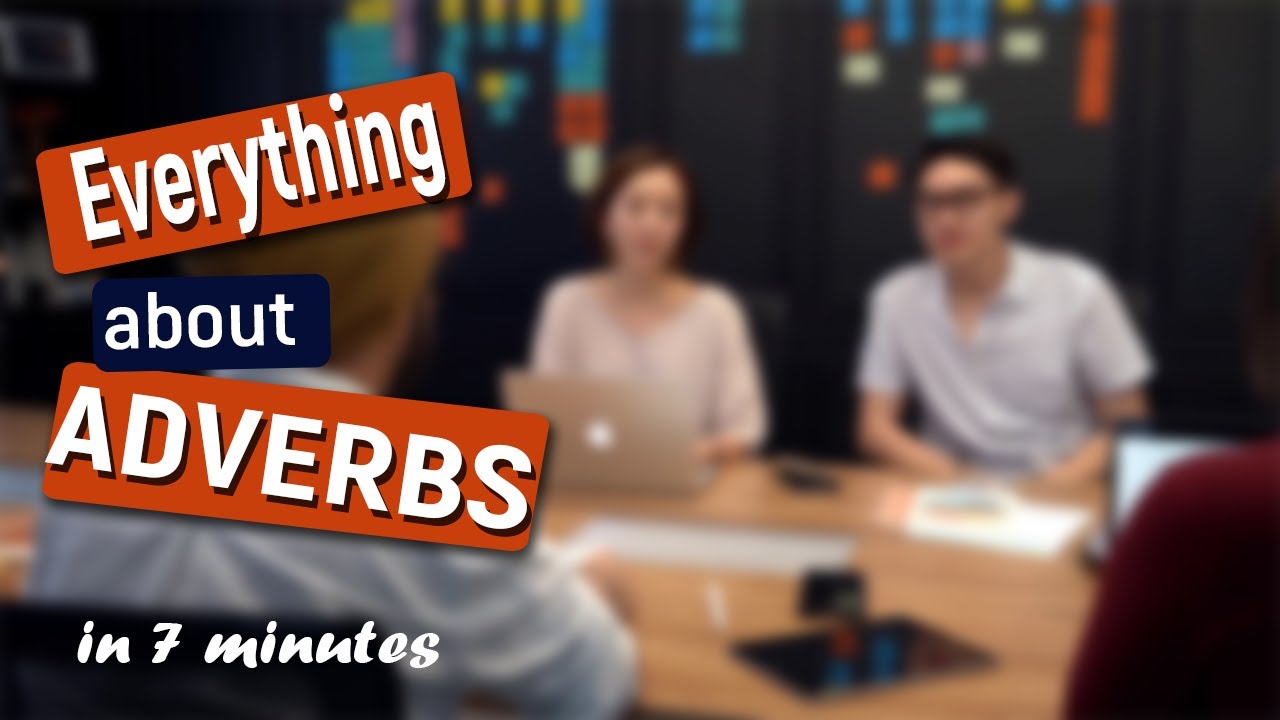 Adverbs 101: Mastering Grammar for Clearer Communication | All you need ...