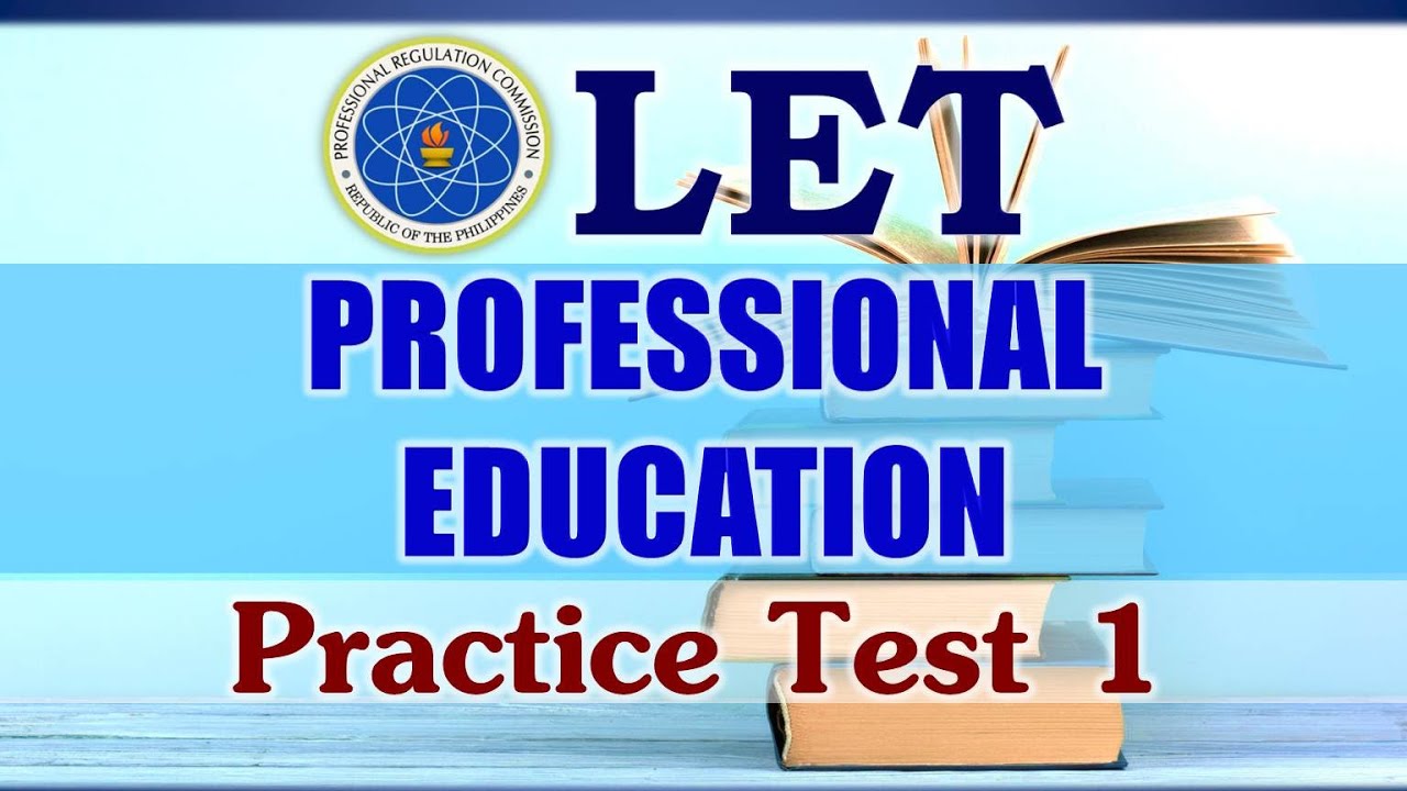 LET Reviewer for PROFESSIONAL EDUCATION | Practice Test 1 - YouTube