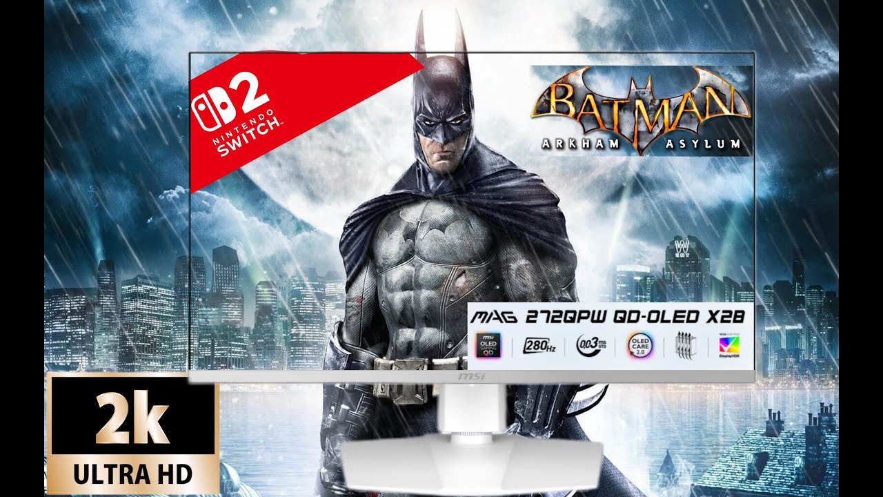 BATMAN ARKHAM ASYLUM en Switch 2: ¡ Monitor OLED ! MAG 271QP QD-OLED ...