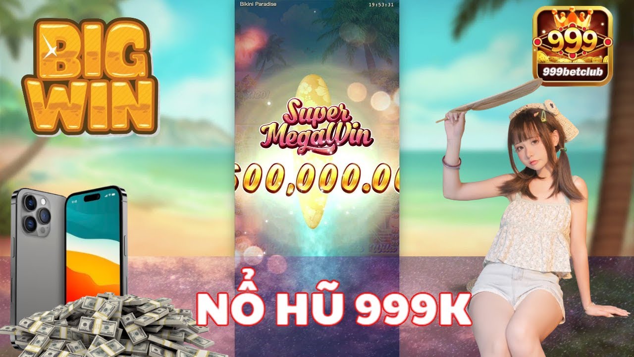 999BET Chinh Phục Thế Giới Game Nổ Hũ Bikini Slot Cùng Những Cô Gái Xinh - YouTube