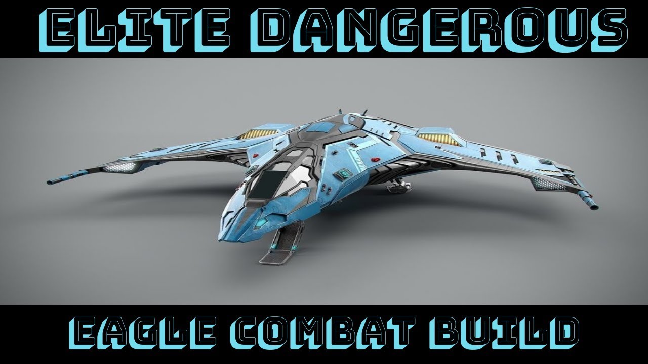 (2018) Elite Dangerous: Eagle Combat Build - YouTube