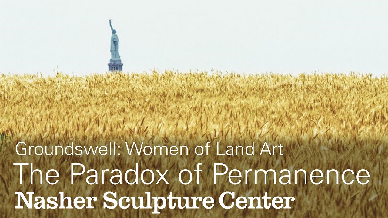 The Paradox of Permanence: Women of Land Art Symposium - YouTube
