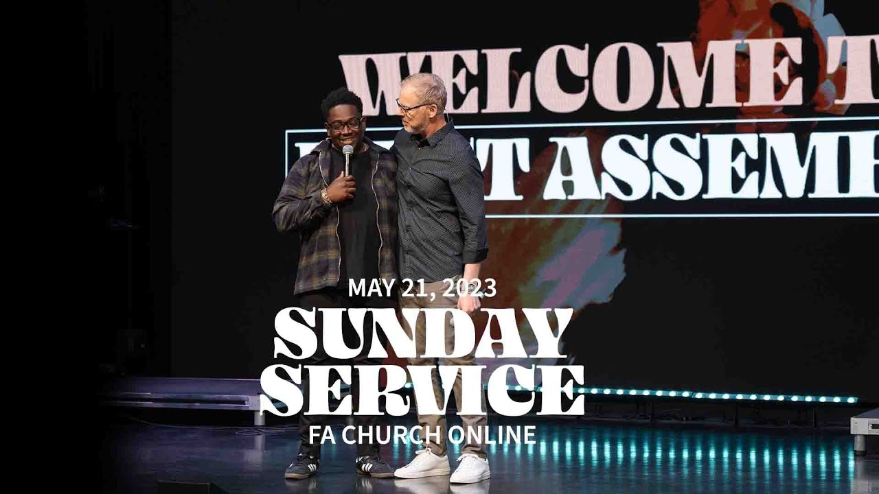 First Assembly Church | Sunday Service - May 21, 2023 - YouTube