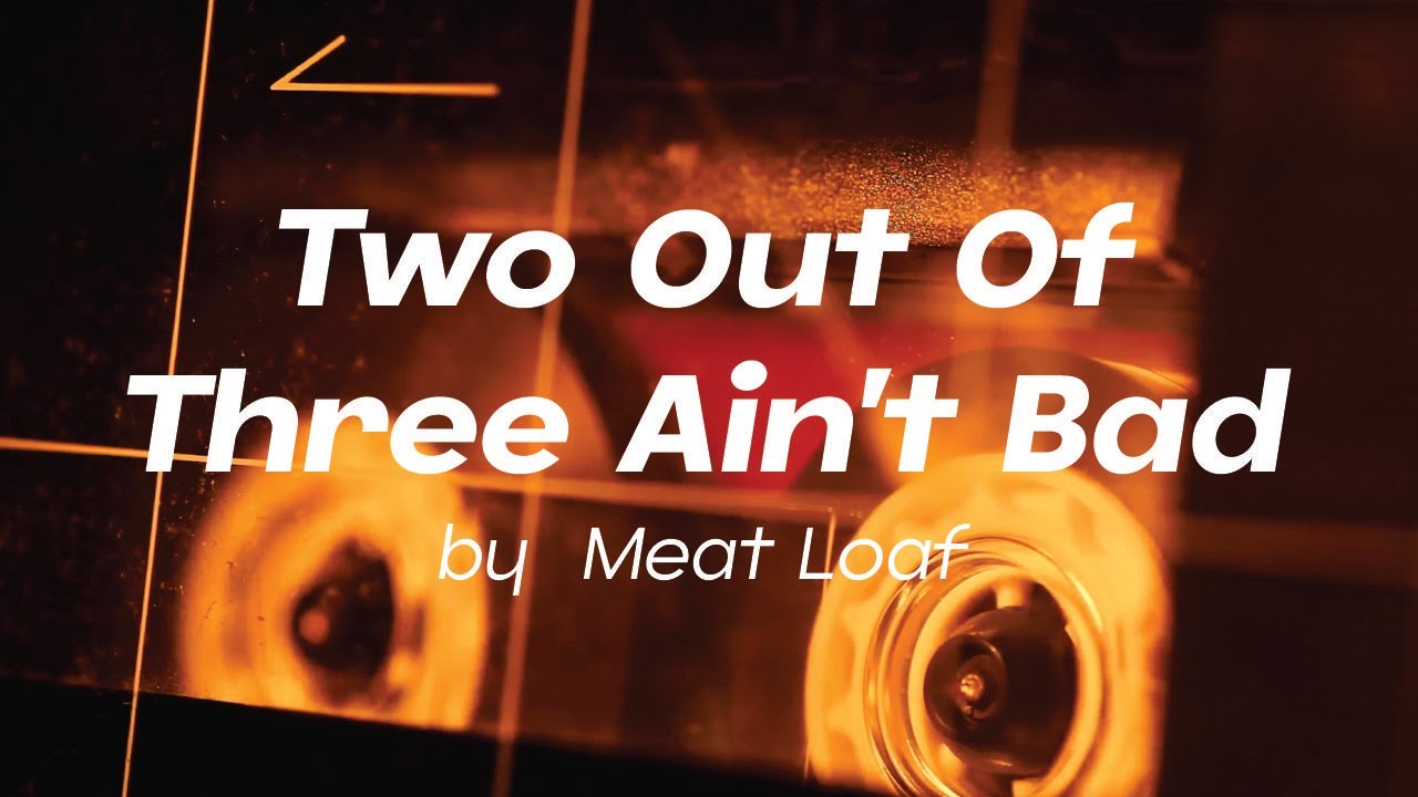 Two Out Of Three Ain't Bad by Meat Loaf - YouTube