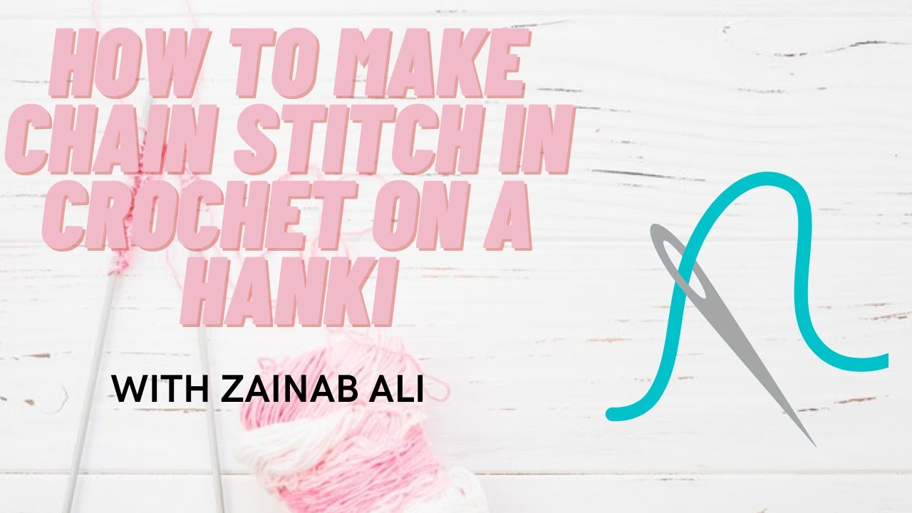 How to Make Chain Stitch 🪡in crochet🧶on a HANKI/ Class 02 / Rumal per ...