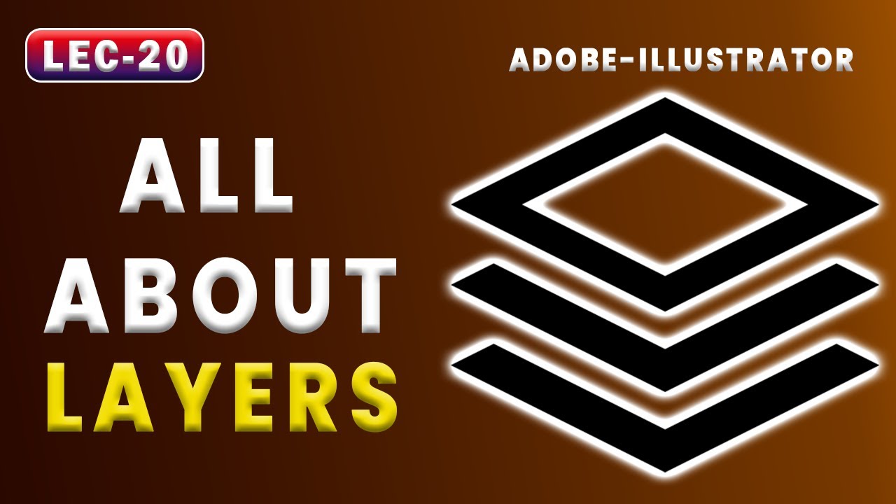 Lec-20 | How to Use Layers in Adobe Illustrator | Full Tutorial - YouTube