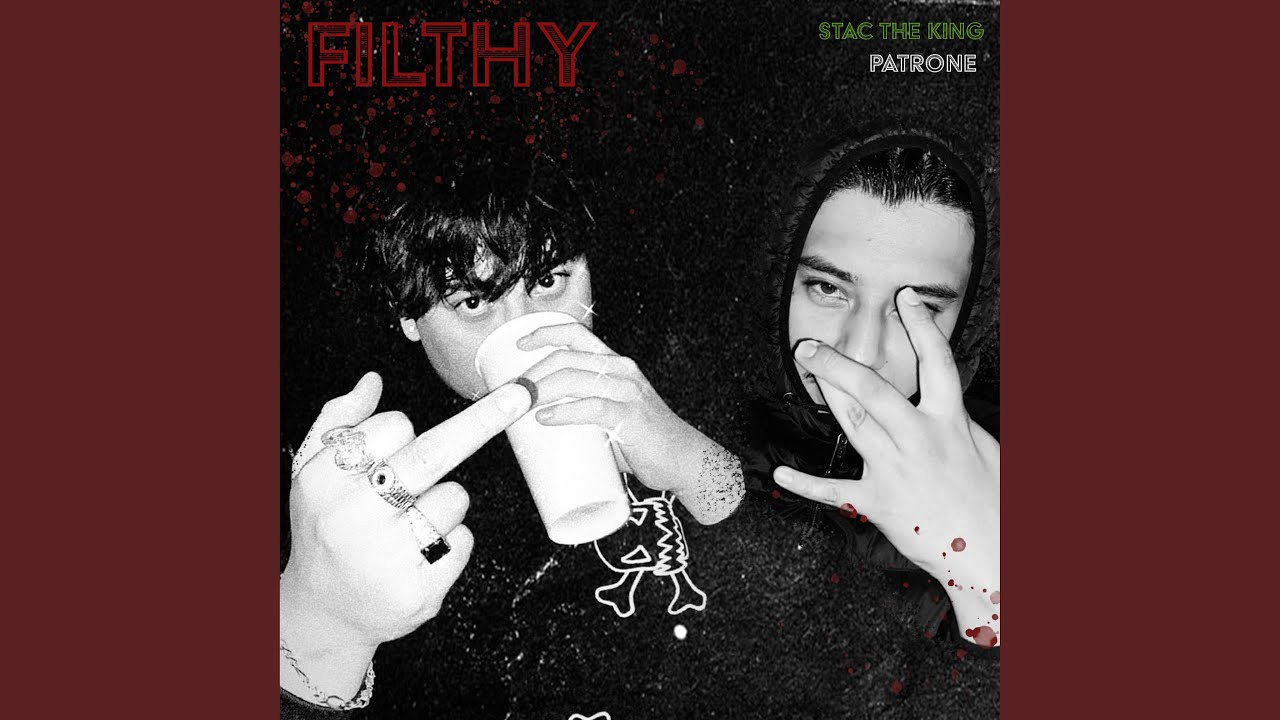 Filthy (feat. Patrone) - YouTube