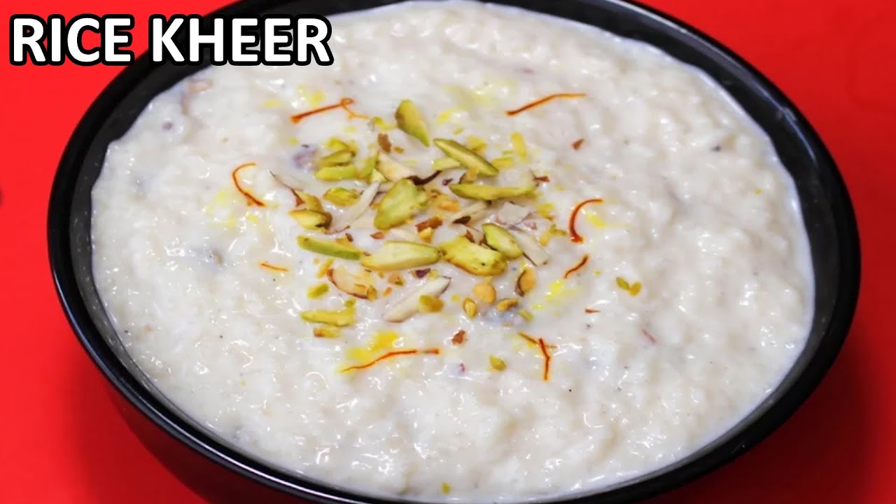 Easy Kheer Recipe | Super Tasty Rice Pudding Recipe | How to Make Kheer ...