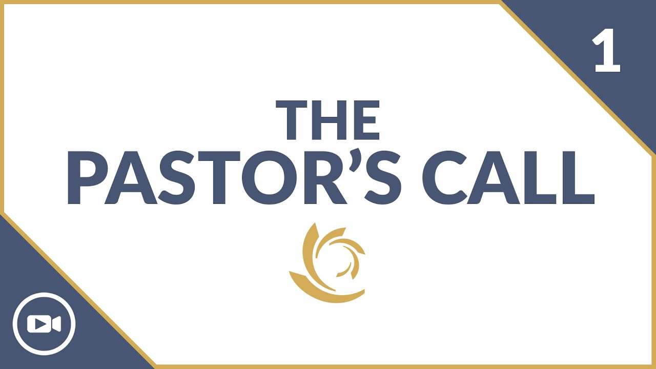The Pastor's Call - PART 1 - Confidence in the Call of God - YouTube