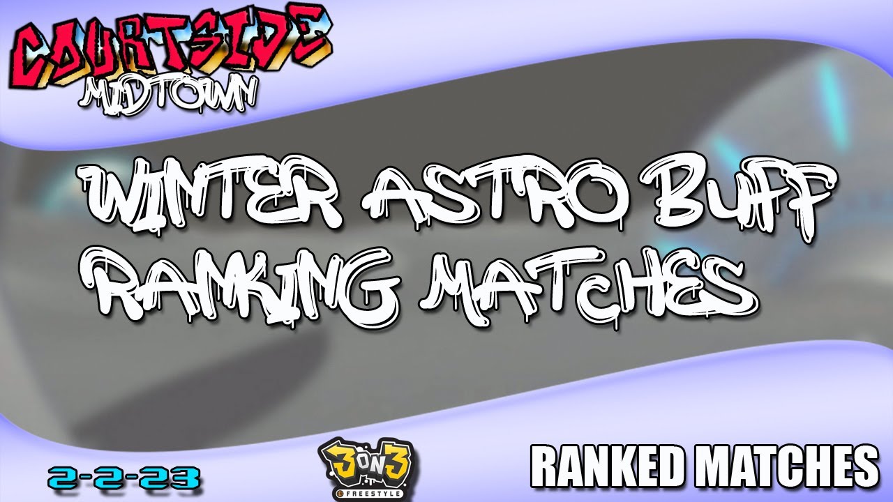 Courtside | ASTRO BUFF MIDTOWN 2-02-23 | #3on3_freestyle - YouTube