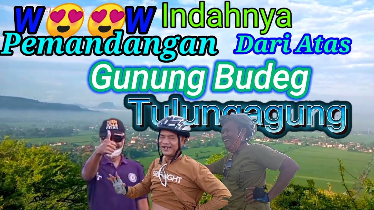 WooW !!! Indahnya Pemandangan Dari Atas Gunung Budeg Tulungagung - YouTube