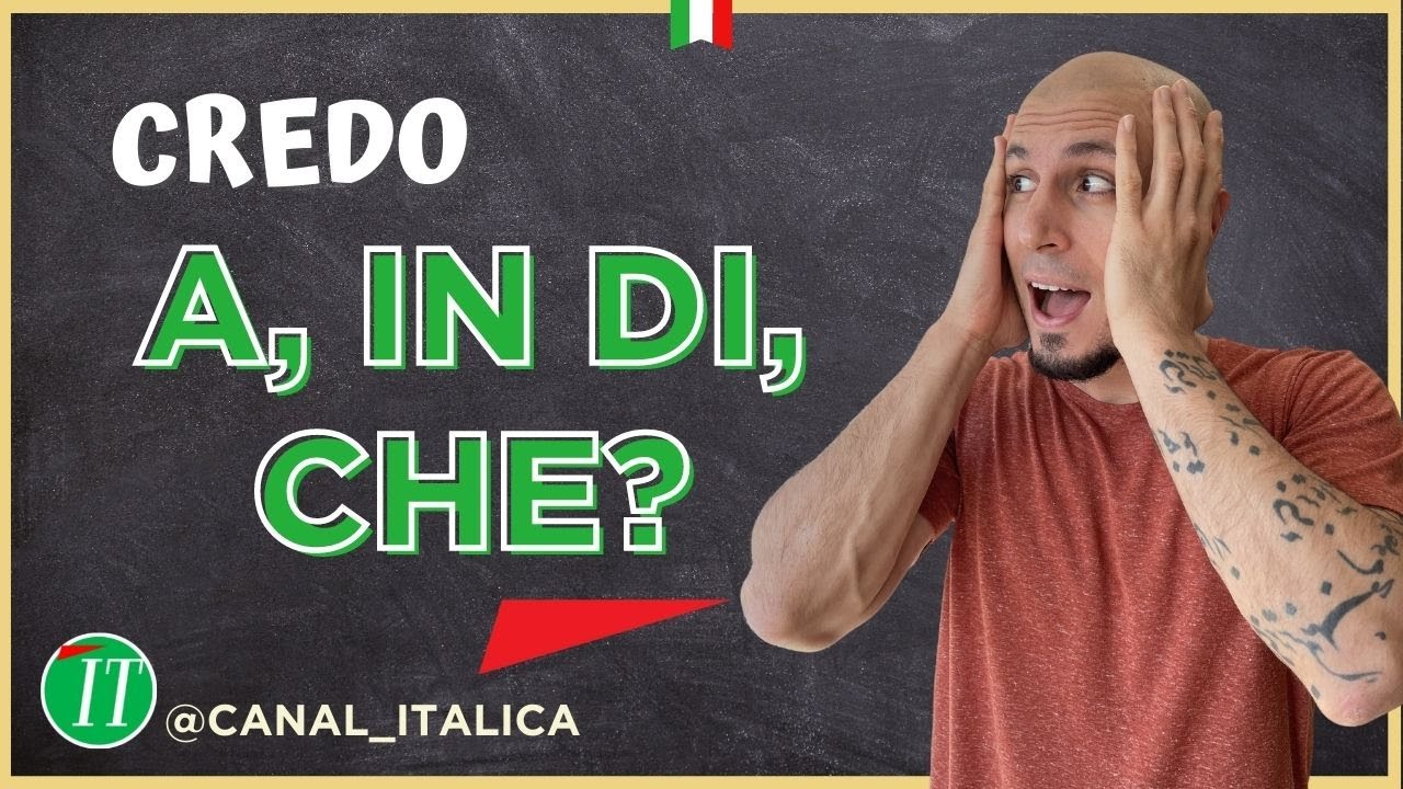 Descomplicando o Italiano: Usos de Credo A, IN DI e CHE | ITALICA - YouTube