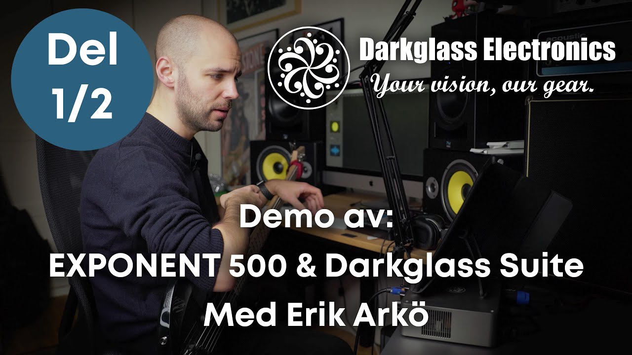 Darkglass Exponent 500 & Darkglass Suite demo med Erik Arkö! - YouTube