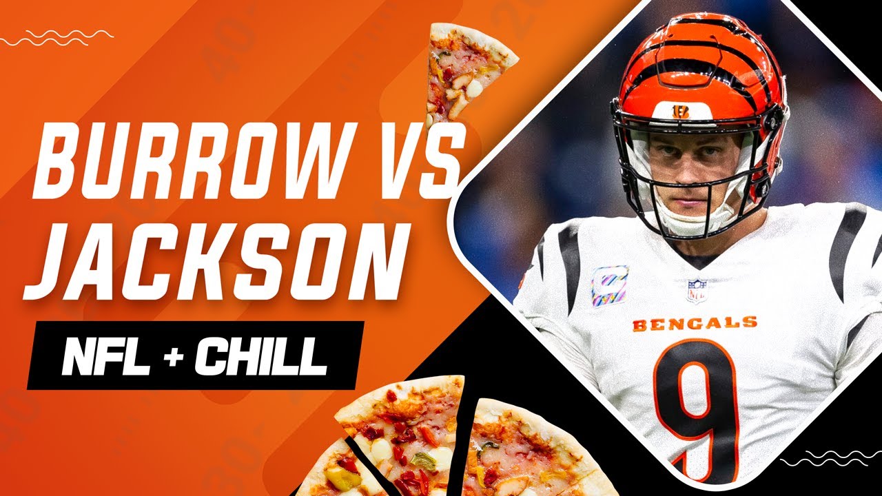 JOE BURROW vs LAMAR JACKSON en la SEMANA 7 | NFL & Chill - YouTube