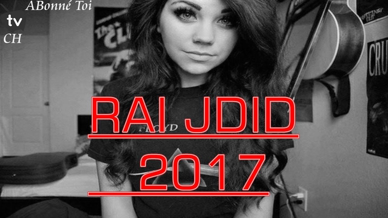 New Rai Jdid 2017 Compilation Mix - /Vol17/ - YouTube