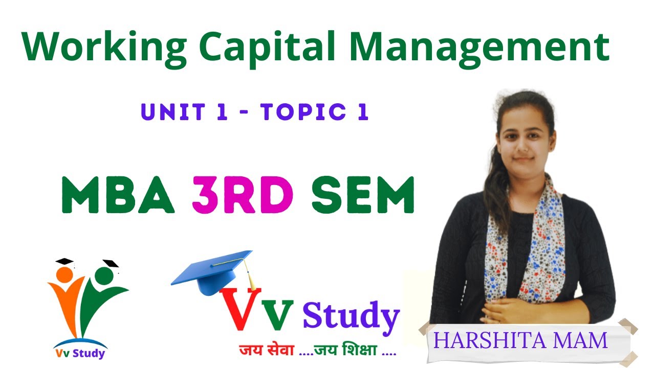 Unit 1 (topic) | working capital management | 3rd SEM | MBA | vv study ...