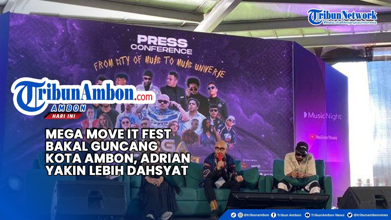 Mega Move It Fest Bakal Guncang Kota Ambon, Adrian Yakin Lebih Dahsyat - YouTube