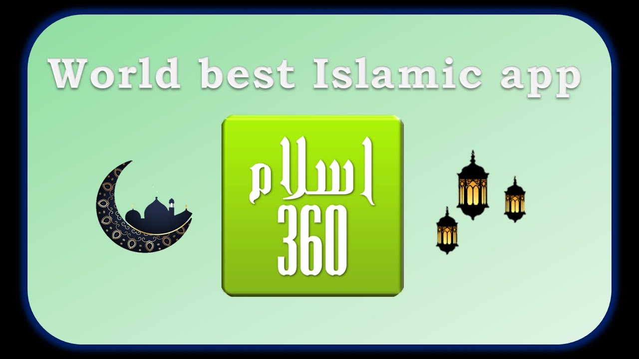 world best Islamic app (Islam 360) | How-to - YouTube