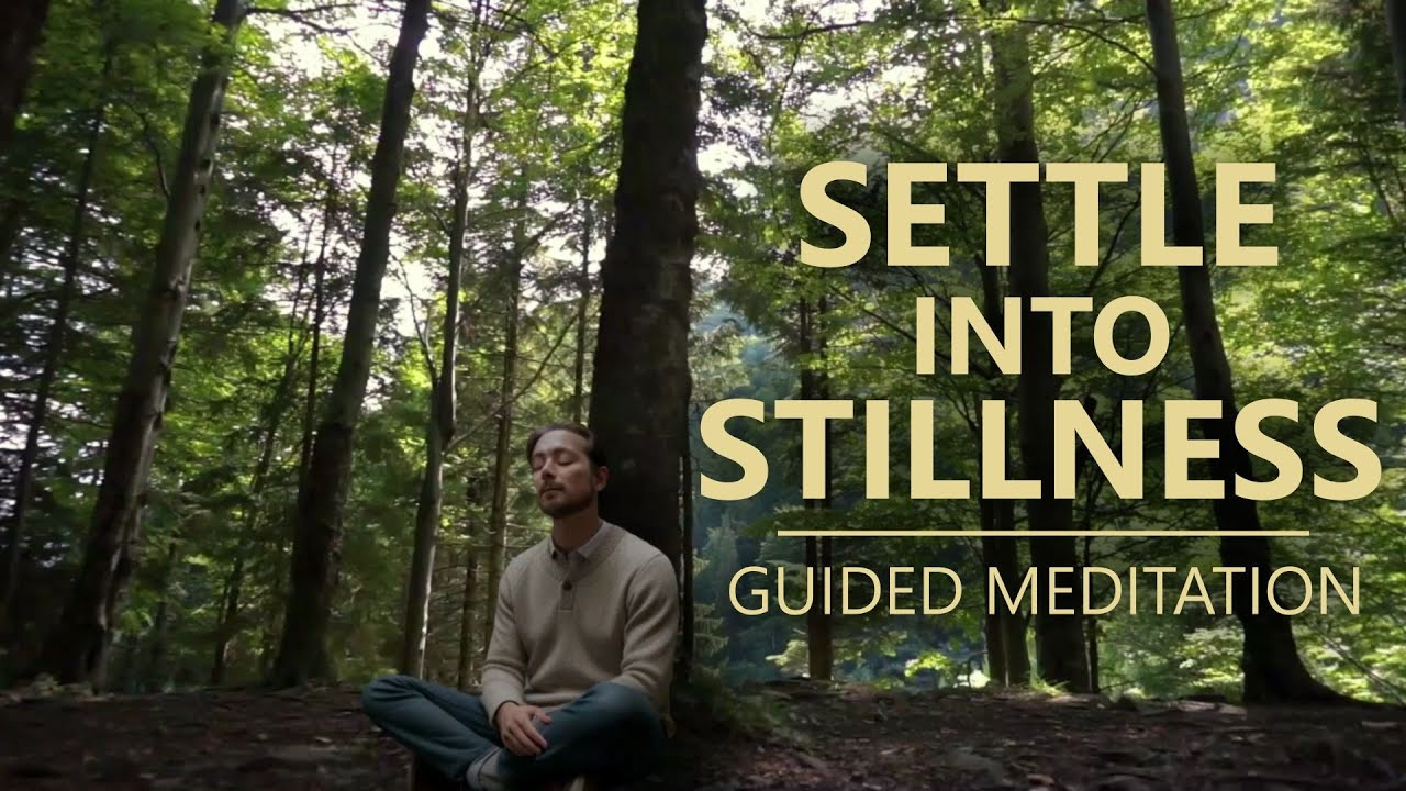 SETTLE INTO STILLNESS - Guided Mindfulness Meditation Practice - YouTube