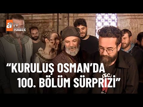 Kuruluş Osman ekibi bugün 100'üncü bölüm gururu yaşadı - atv Ana Haber 12 Ekim 2022