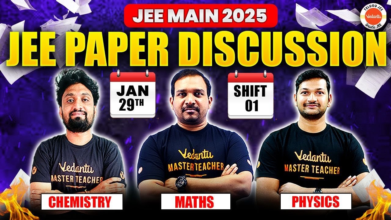 🔴 JEE Main 2025 Paper Discussion | Jan 29 - Shift 1 | Detailed ...