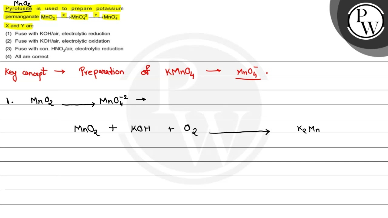 Pyrolusite is used to prepare potassium permanganate \( \mathrm{MnO ...