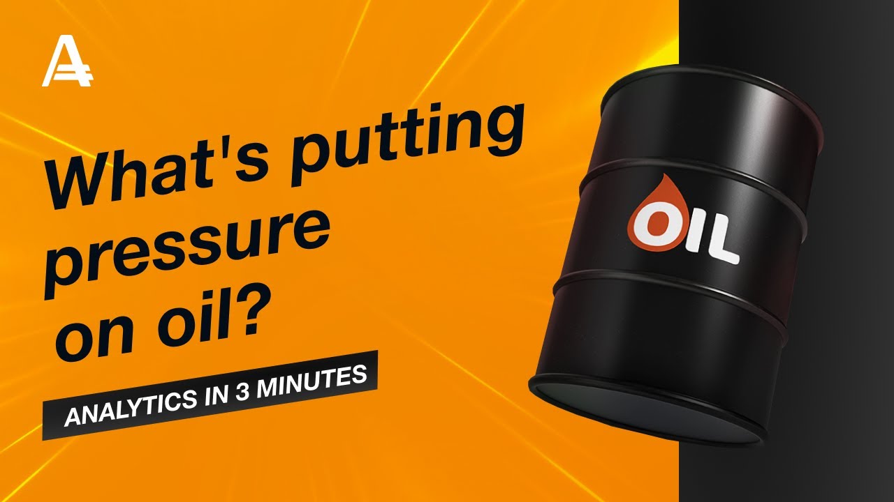 What’s Putting Pressure on Oil? | AMarkets - YouTube