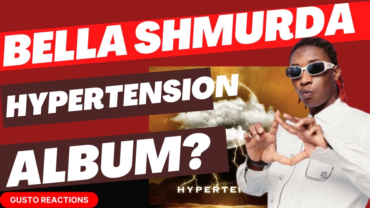 Bella Shmurda Finally Drops New 2022 Album 'Hypertension' | HIT or MISS ...