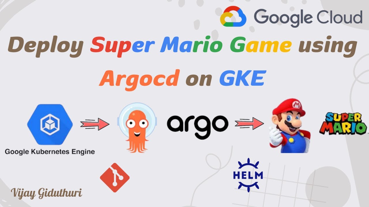Deploy Super Mario Game on GKE with ArgoCD & Helm Chart | GitHub Integration | Argocd | Helm ...