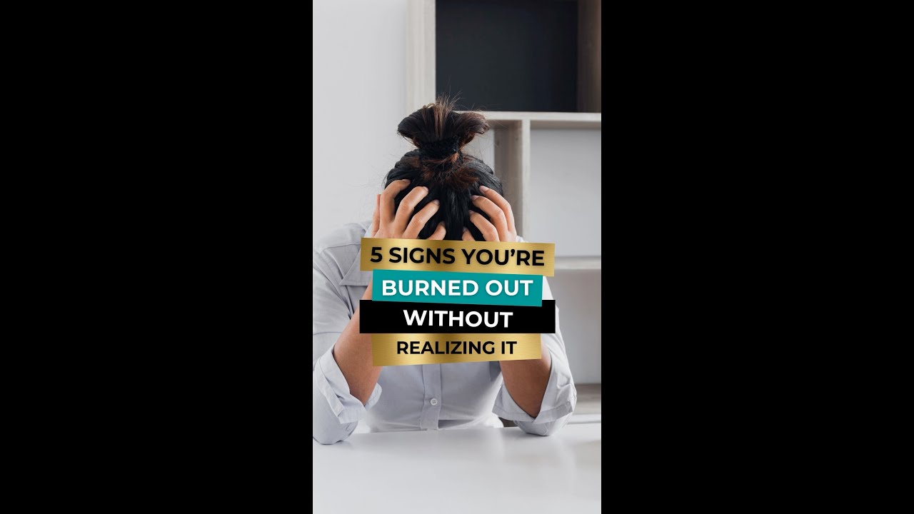 5 Signs You're Burned Out Without Realizing It - YouTube
