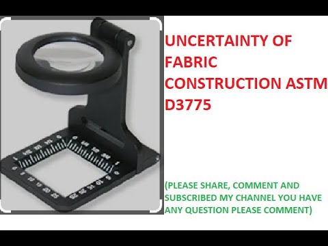 UNCERTAINTY OF FABRIC CONSTRUCTION ASTM D3775 - YouTube