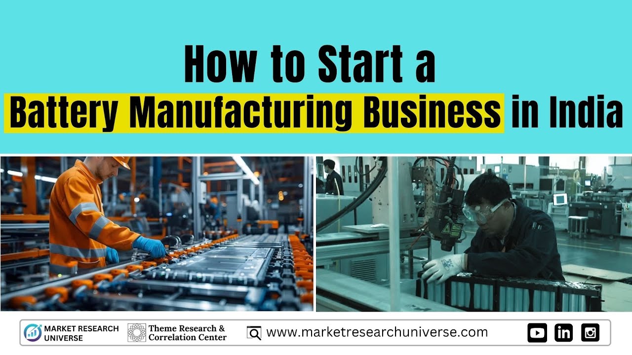 Battery Manufacturing Business in India | How to Start a Battery ...