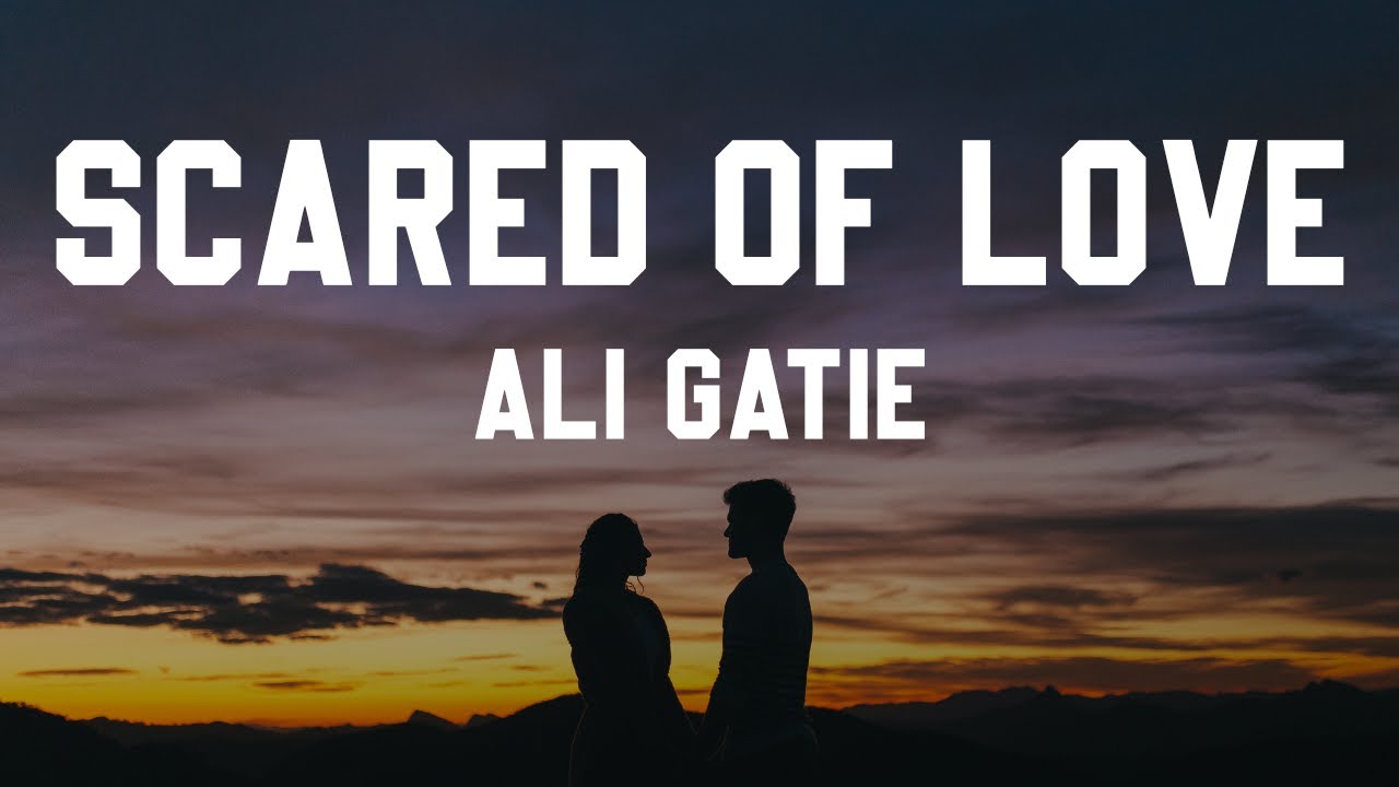 Scared of Love (Lyrics) - Ali Gatie - YouTube