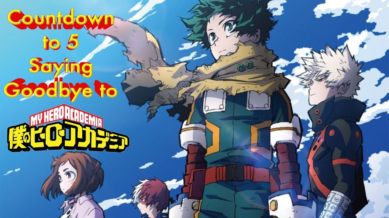 Countdown to 5: Saying Goodbye to My Hero Academia - YouTube