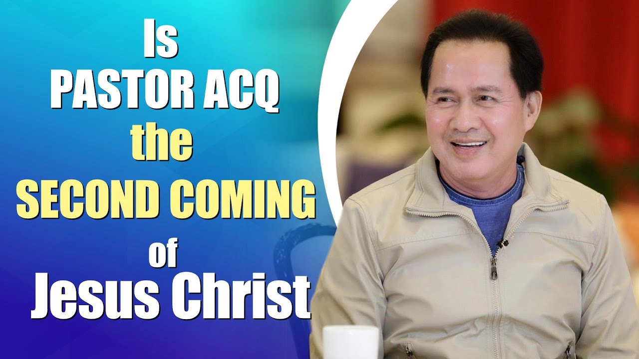 IS PASTOR ACQ THE SECOND COMING OF JESUS CHRIST? - YouTube