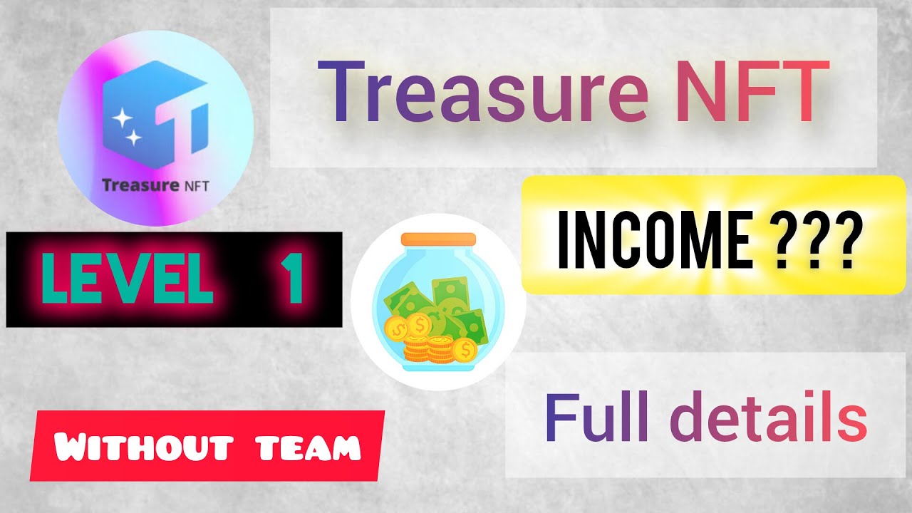 Treasure NFT Level 1 Income & Withdrawal 💸 | No Team? Treasure NFT ...