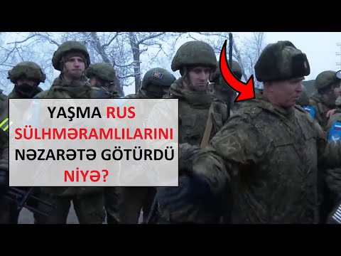 Rus sülhməramlıları və generalının 2 gün bir evdə saxlanılmasının səbəbi nə idi?