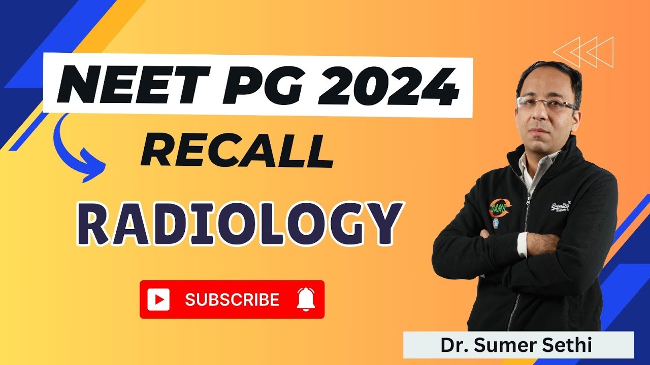 NEET PG Recall 2024 | Radiology || Dr. Sumer Sethi - YouTube