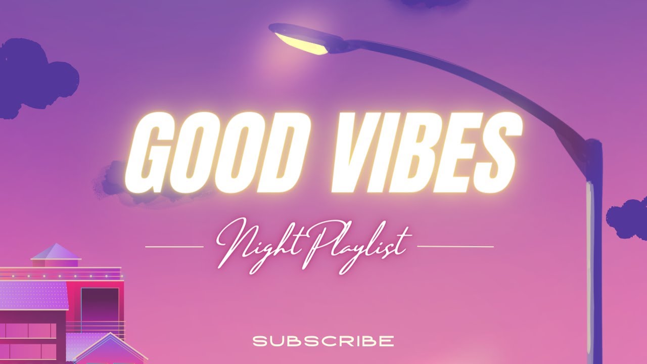 Good Vibes Playlist 2022 - YouTube