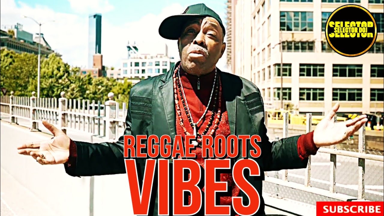 Reggae Roots Vibes Mixtape | Selector Doj | Perfect Giddimani,Chezidek ...
