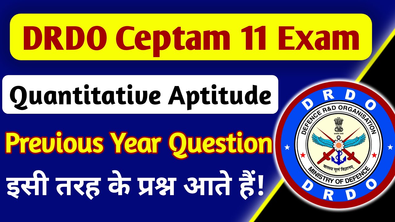 DRDO CEPTAM 11 Quantitative Aptitude Previous Year Question Paper DRDO ...