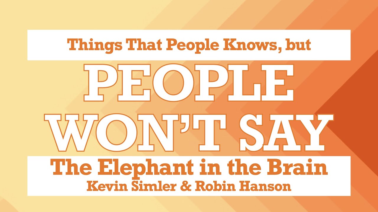 5 Minutes Book Summary - The Elephant in the Brain by Kevin Simler ...