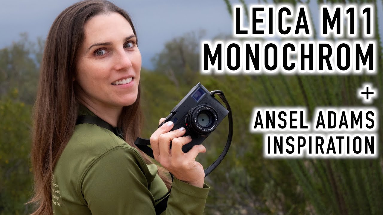The NEW Leica M11 Monochrom & A New Study of Ansel Adams - YouTube