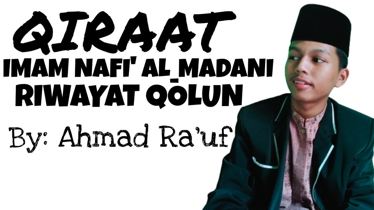 Qira'at imam nafi' al-madani riwayat qolun | Ahmad Ra'uf - YouTube
